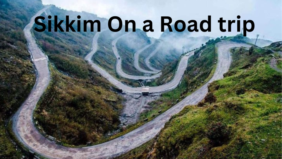 Discover Hidden Gems of Sikkim on a Road Trip - Sikkim Car Rental